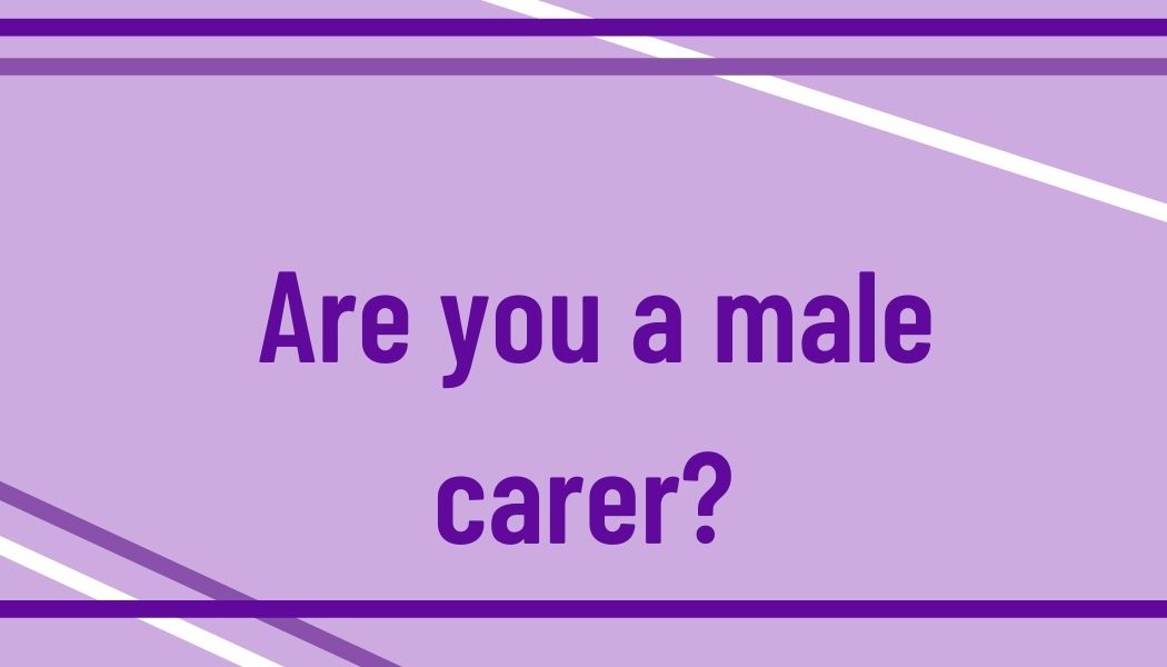 are-you-a-male-carer-essex-carers-network