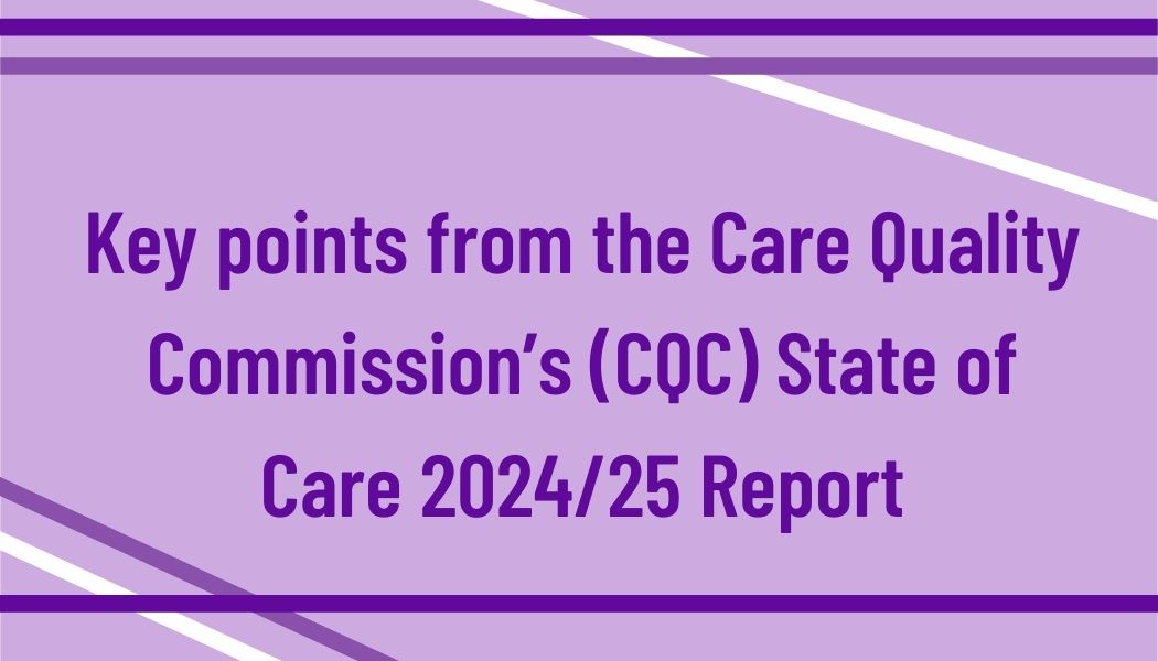 Key points from the Care Quality Commission’s (CQC) State of Care 2024/ ...